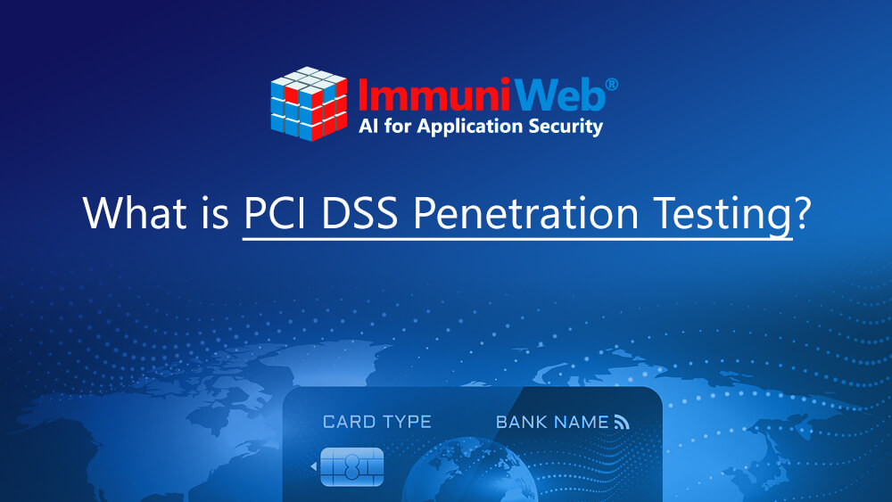 What is PCI DSS Penetration Testing? | ImmuniWeb