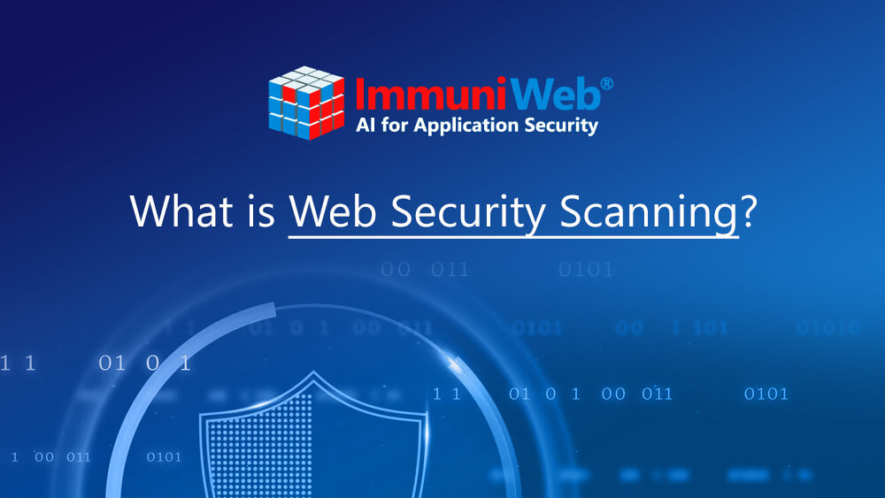 What is Web Security Scanning? | ImmuniWeb