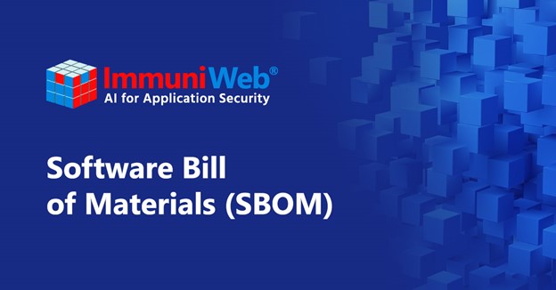 Comprehensive Guide to Software Bill of Materials (SBOM) | ImmuniWeb ...